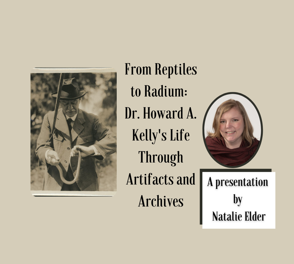 New Date: From Reptiles to Radium: Howard Kelly’s Life through ...